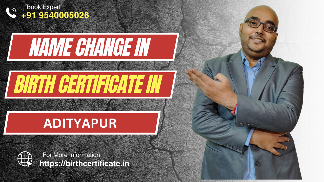 Apply For Name Change in Birth Certificate in Adityapur Rs 999