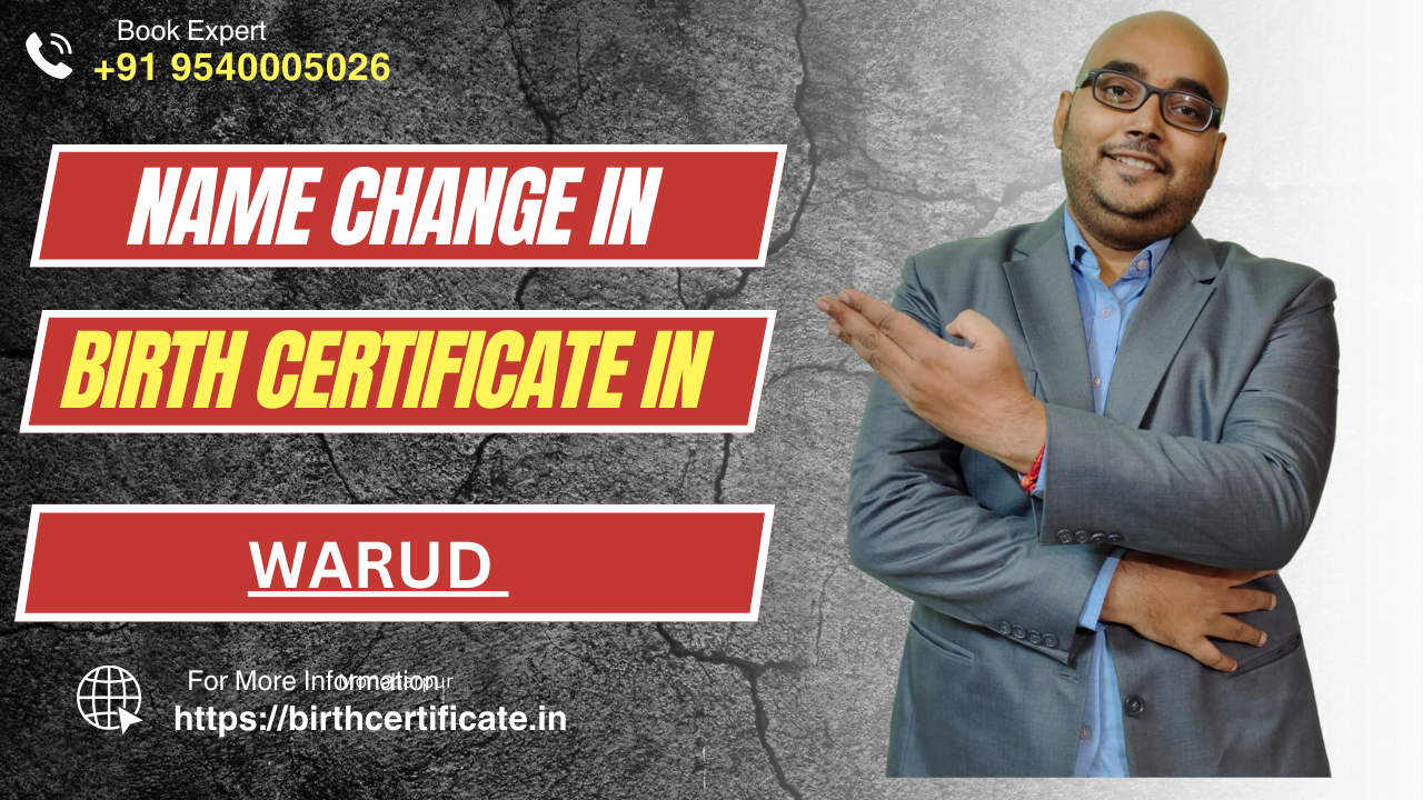 Apply For Name Change in Birth Certificate in Warud Rs 999