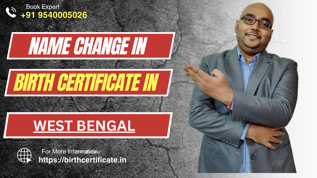 Apply For Name Change in Birth Certificate in West Bengal Rs 999